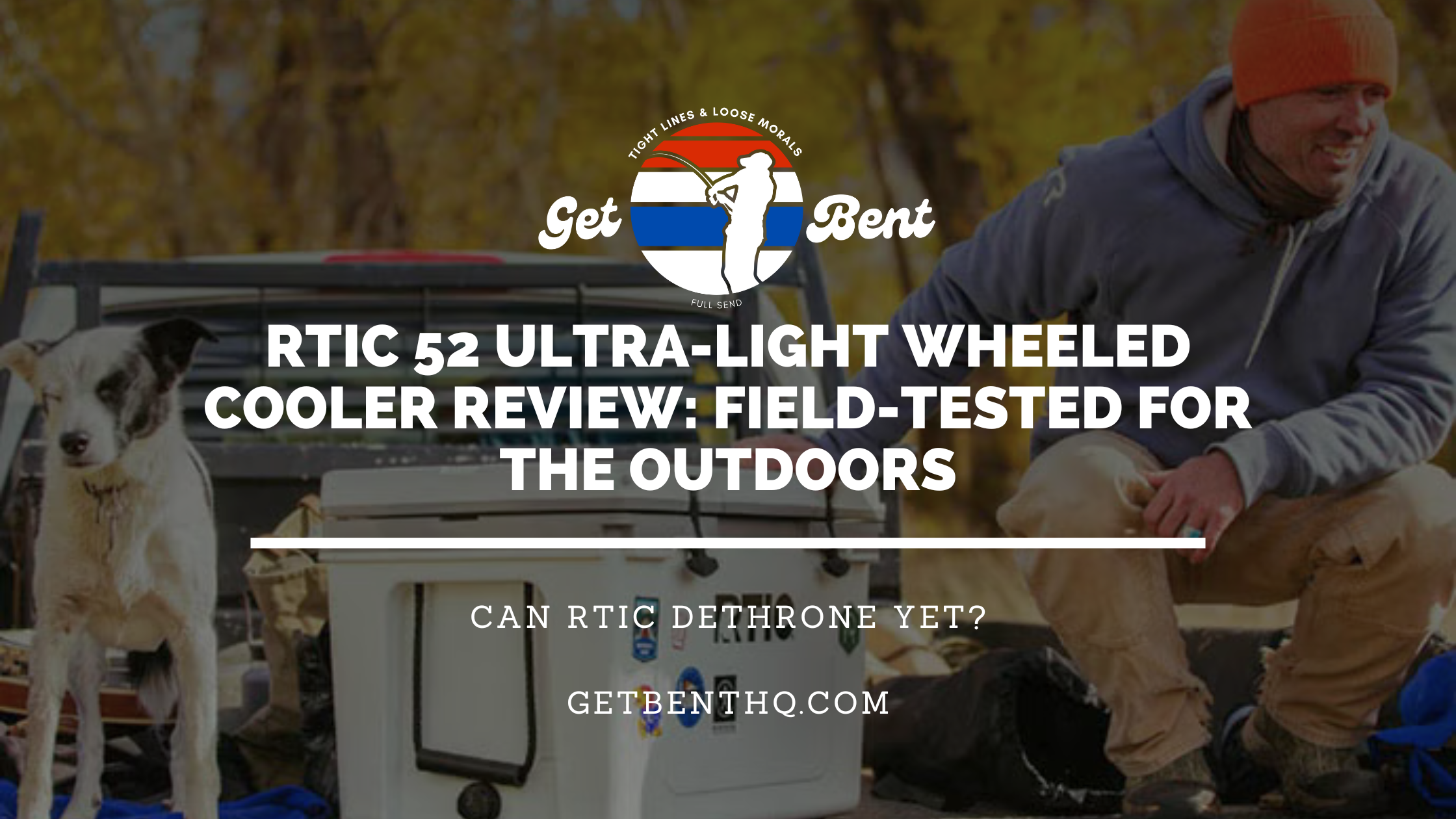RTIC 52 Ultra-Light Wheeled Cooler Field Review - Get Bent HQ